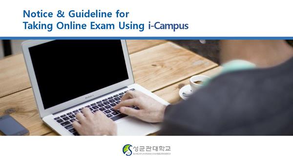 [Learner] Notice & Guideline for Taking Online Exam Using i-Campus 20211020